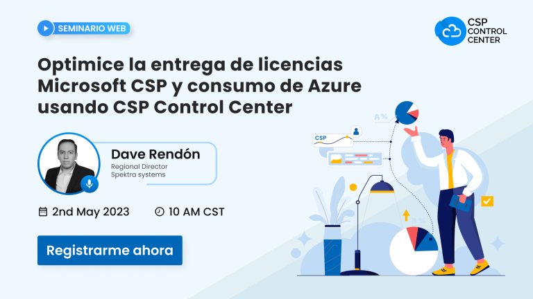 Optimice La Entrega De Licencias Microsoft CSP Y Consumo De Azure Usando CSP Control Center