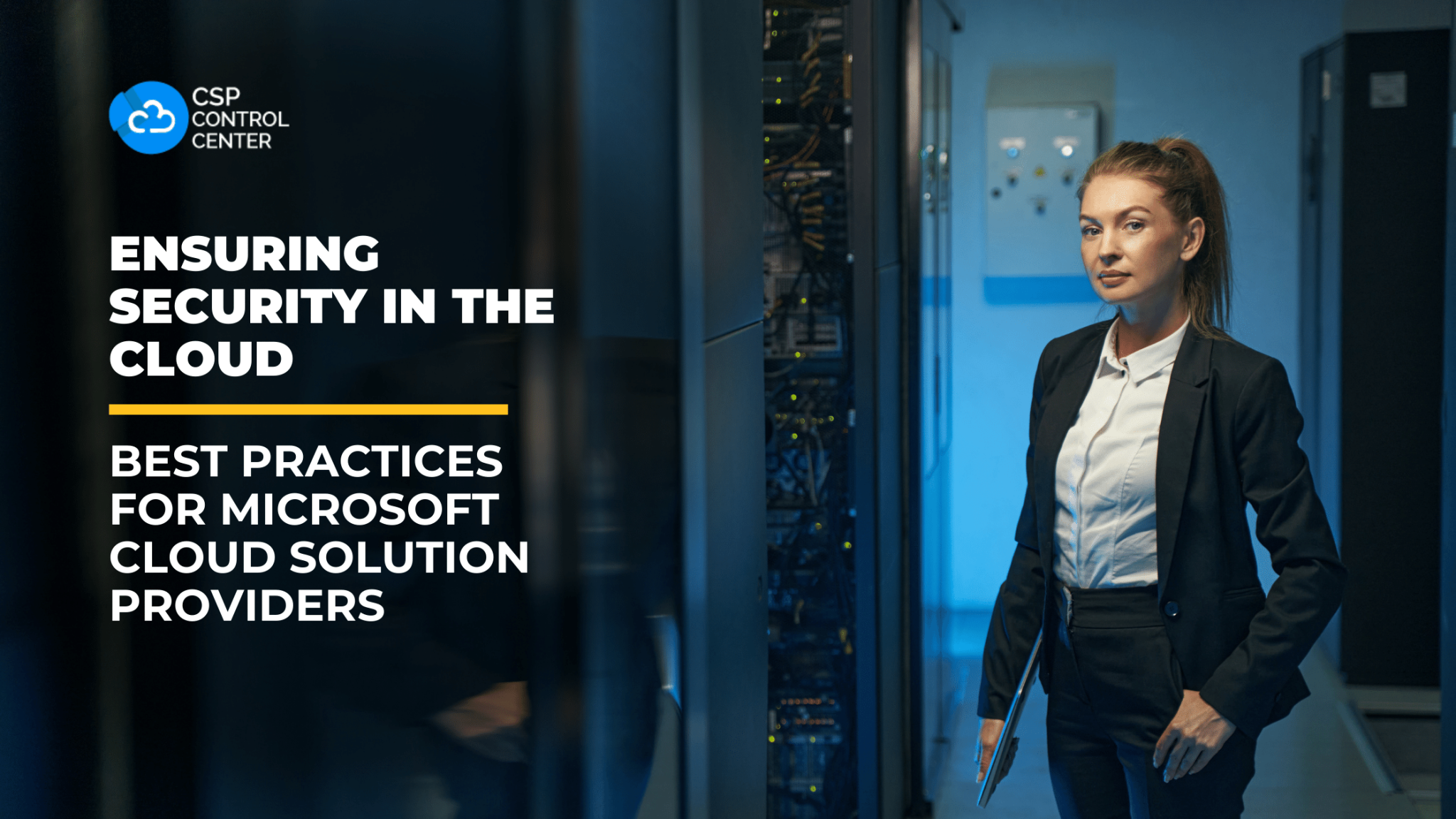 Ensuring Security In The Cloud: Best Practices For Microsoft CSPs